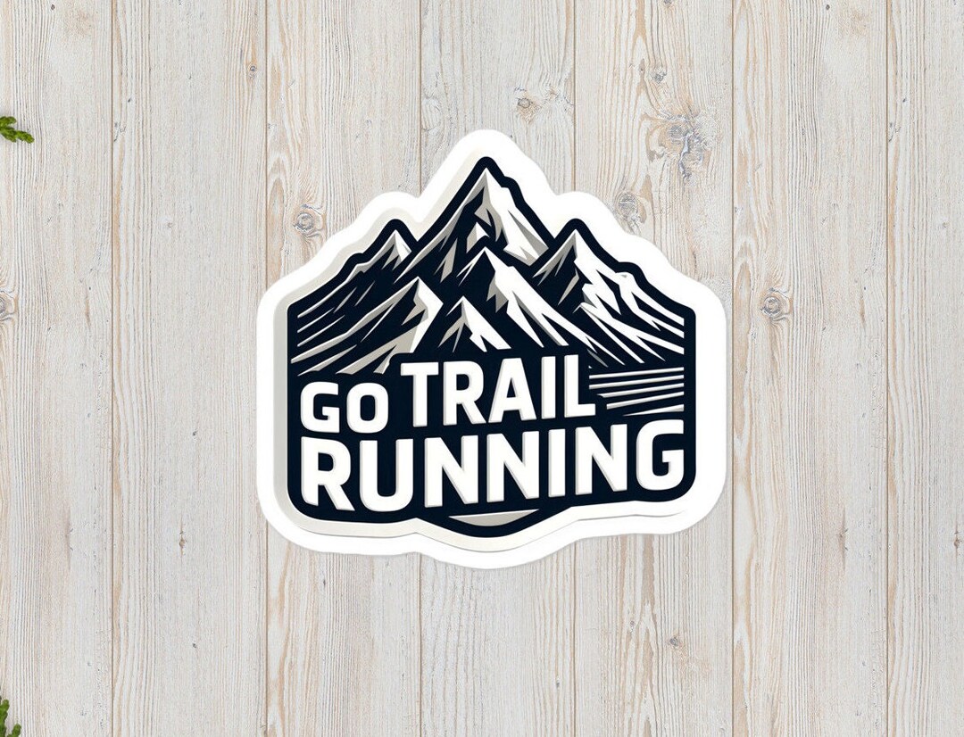 GO TRAIL RUNNING Sticker, Ultramarathon, Vinyl Decal, Trail Runner ...