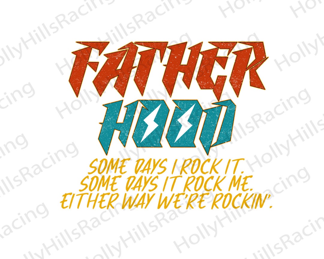 Fatherhood Png, Some Days I Rock It Png, Dad Png, Father Png, Some Days ...