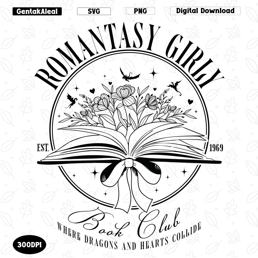 Romantasy Girly Reader Svg Png, Book Club Where Dragon and Hearts ...