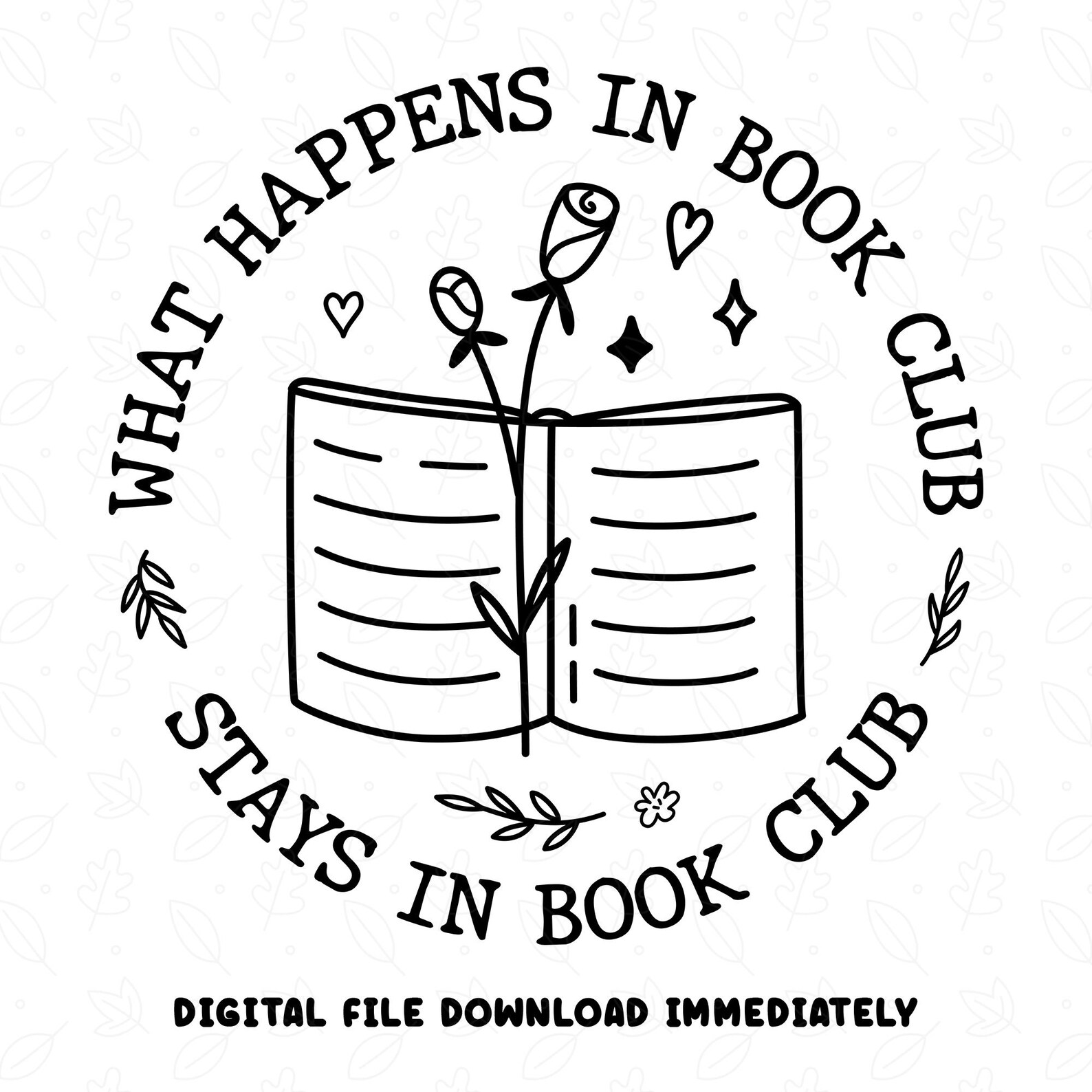 Book Club Quotes Png Svg, What Happens in Book Club Stays in Book Club ...