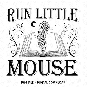 Run Little Mouse SVG, Spicy Books Dark Romance Merch Design PNG, Smut ...