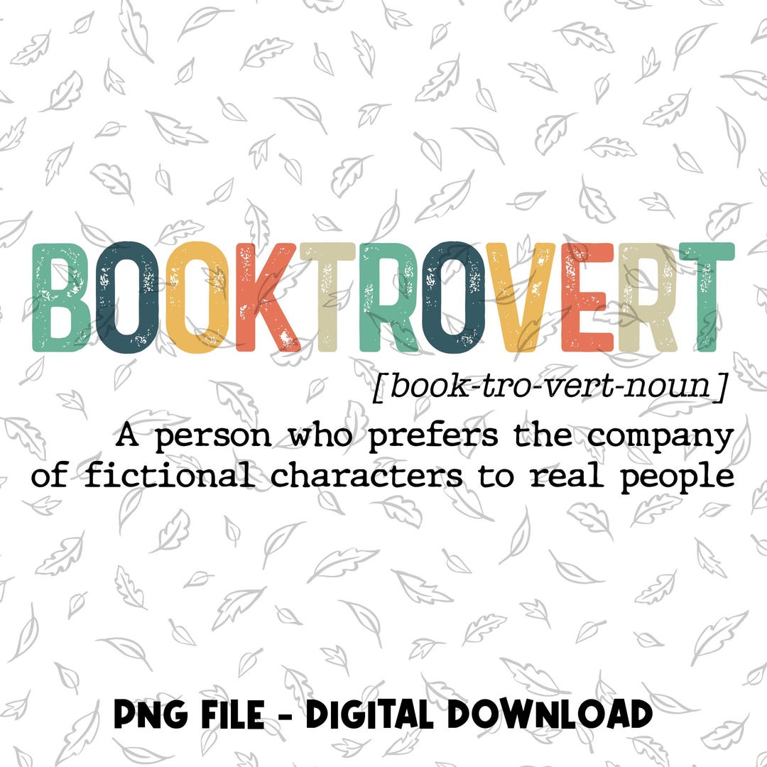 Booktrovert Book SVG PNG, Booktrovert Definition Png, Reading Funny ...