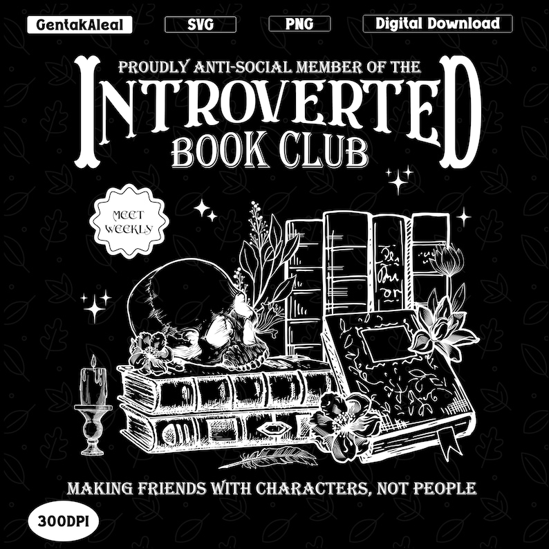 Introverted Book Club Png, Romance Reader SVG, Book Lover Antisocial ...