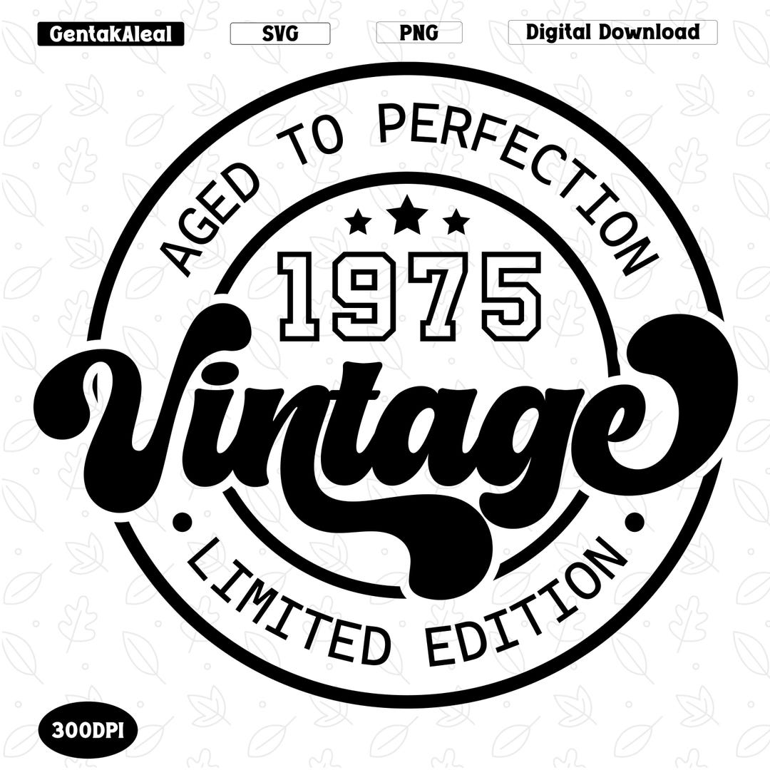 50th Birthday Svg, Vintage 1975 Svg, 1975 Aged to Perfection, 1975 ...