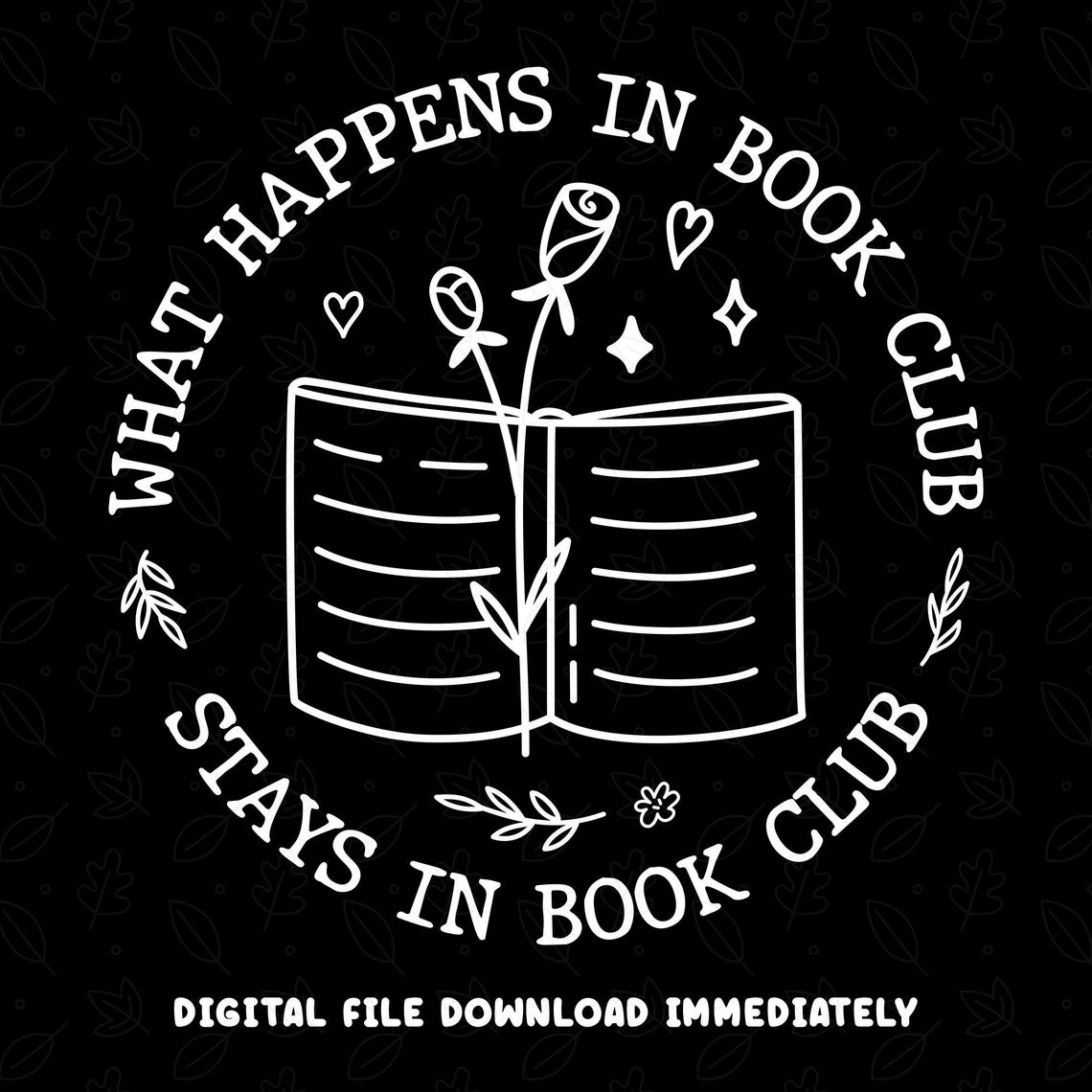 Book Club Quotes Png Svg, What Happens in Book Club Stays in Book Club ...