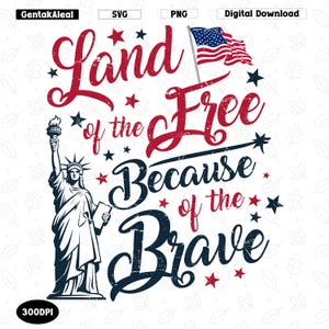 Land of the Free Because of the Brave Png, Retro 4th of July Png ...