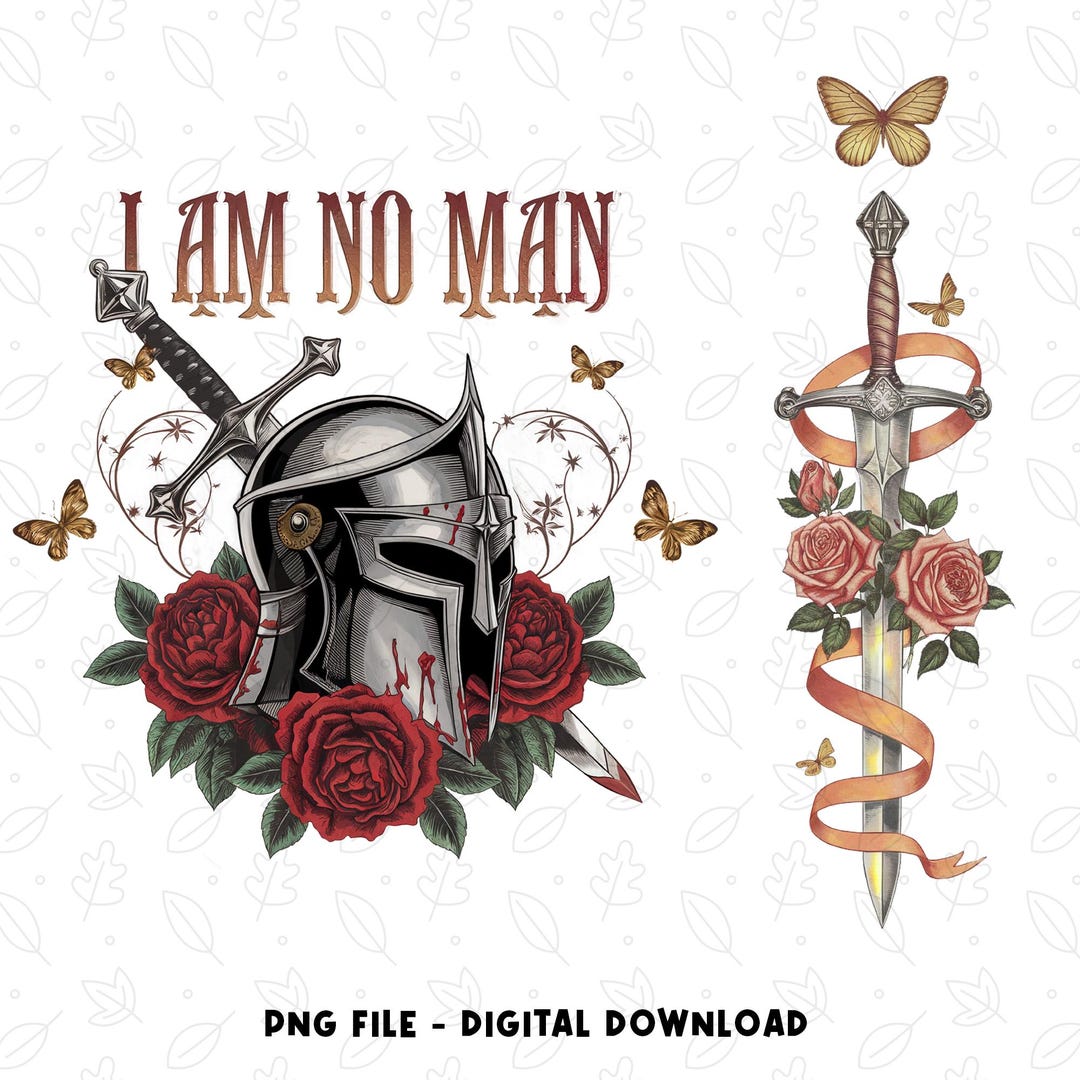 I Am No Man PNG, Fantasy Book Lover Shirt Design, Fantasy Merch Png ...