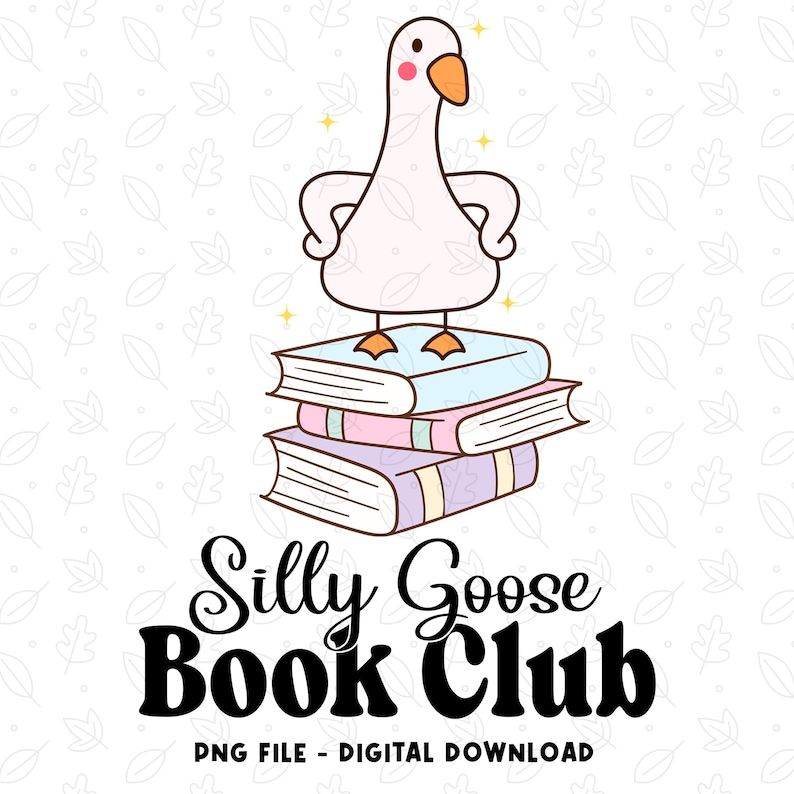 Silly Goose Book Club SVG PNG, Funny Goose PNG, Pastel Silly Goose ...
