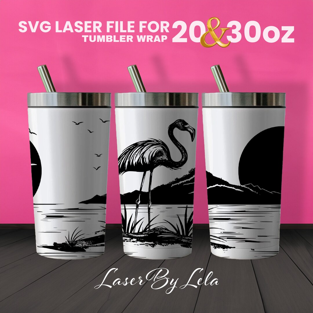 Flamingo Laser Engraved Full Wrap Design for 20 and 30 Oz Tumbler ...
