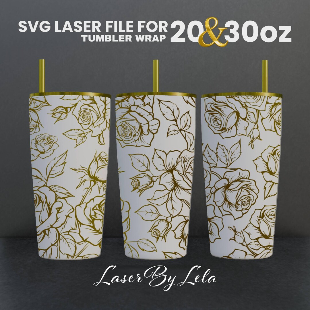 Rose Laser Engraved Tumbler Wrap: Floral SVG File for 20oz & 30oz ...