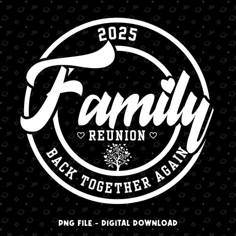 Family Reunion 2025 Svg, Back Together Again Svg, Reunion SVG, Family ...