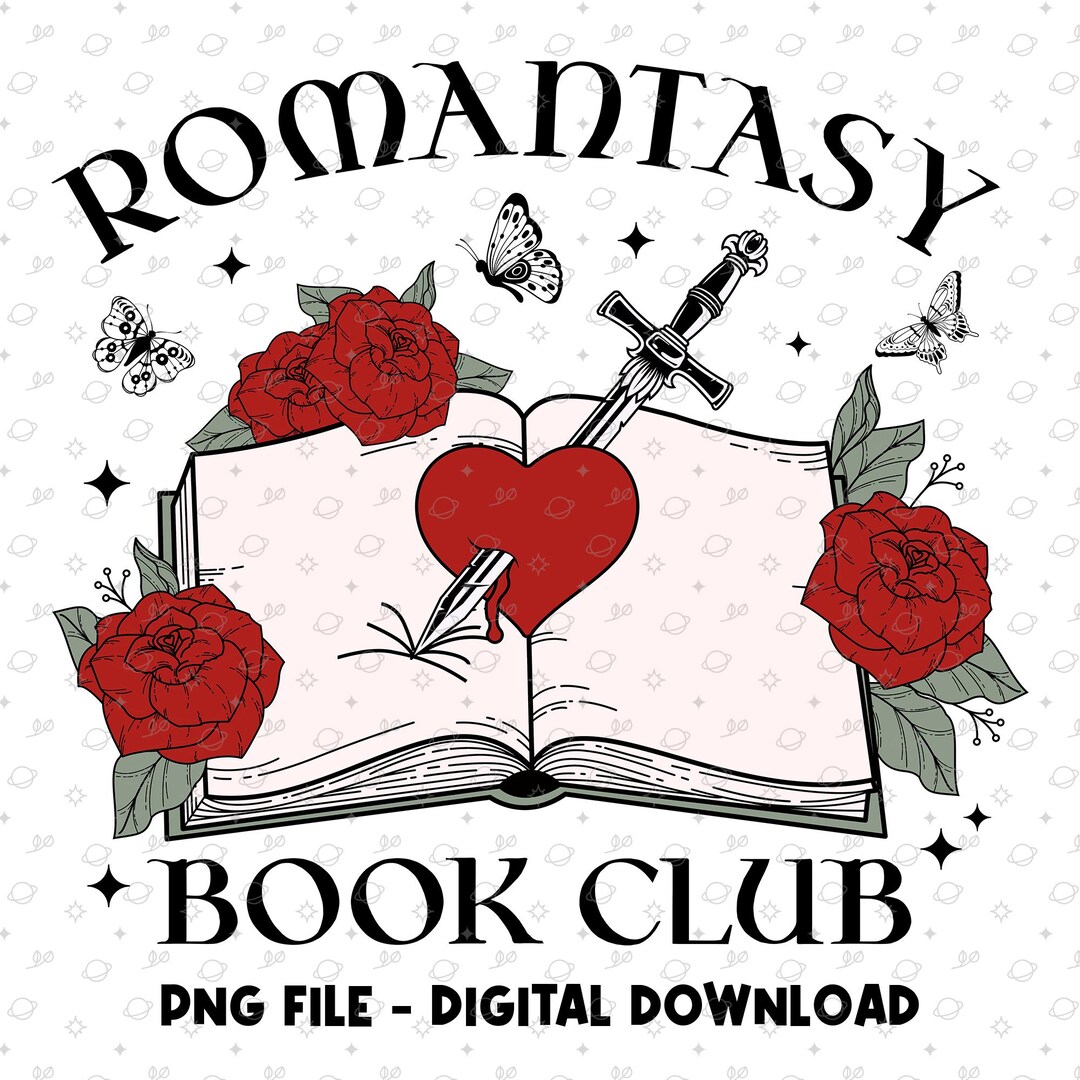 Romantasy Book Club PNG SVG, Fantasy Romance Bookish Quote, Cute Reader ...