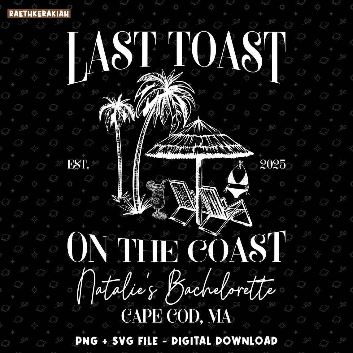 Custom Last Toast on the Coast Bachelorette SVG, Personalized Beach ...