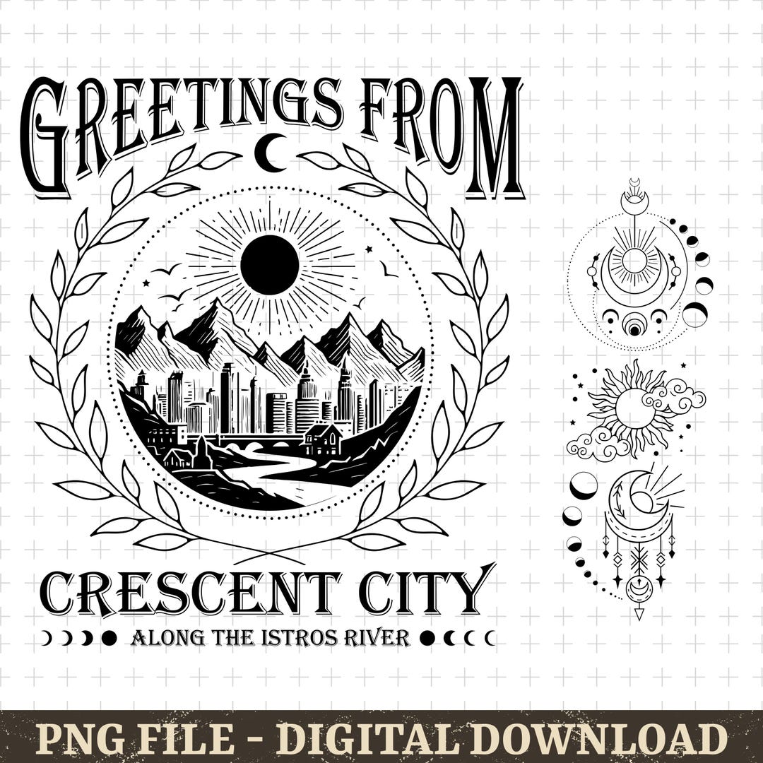 Cresent City Png Svg, Greetings From Crescent City Png, Fantasy Book ...