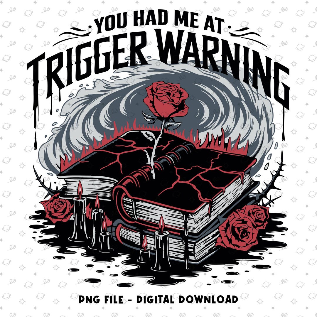 You Had Me at Trigger Warning SVG PNG, Bad Book Club Shirts Design ...