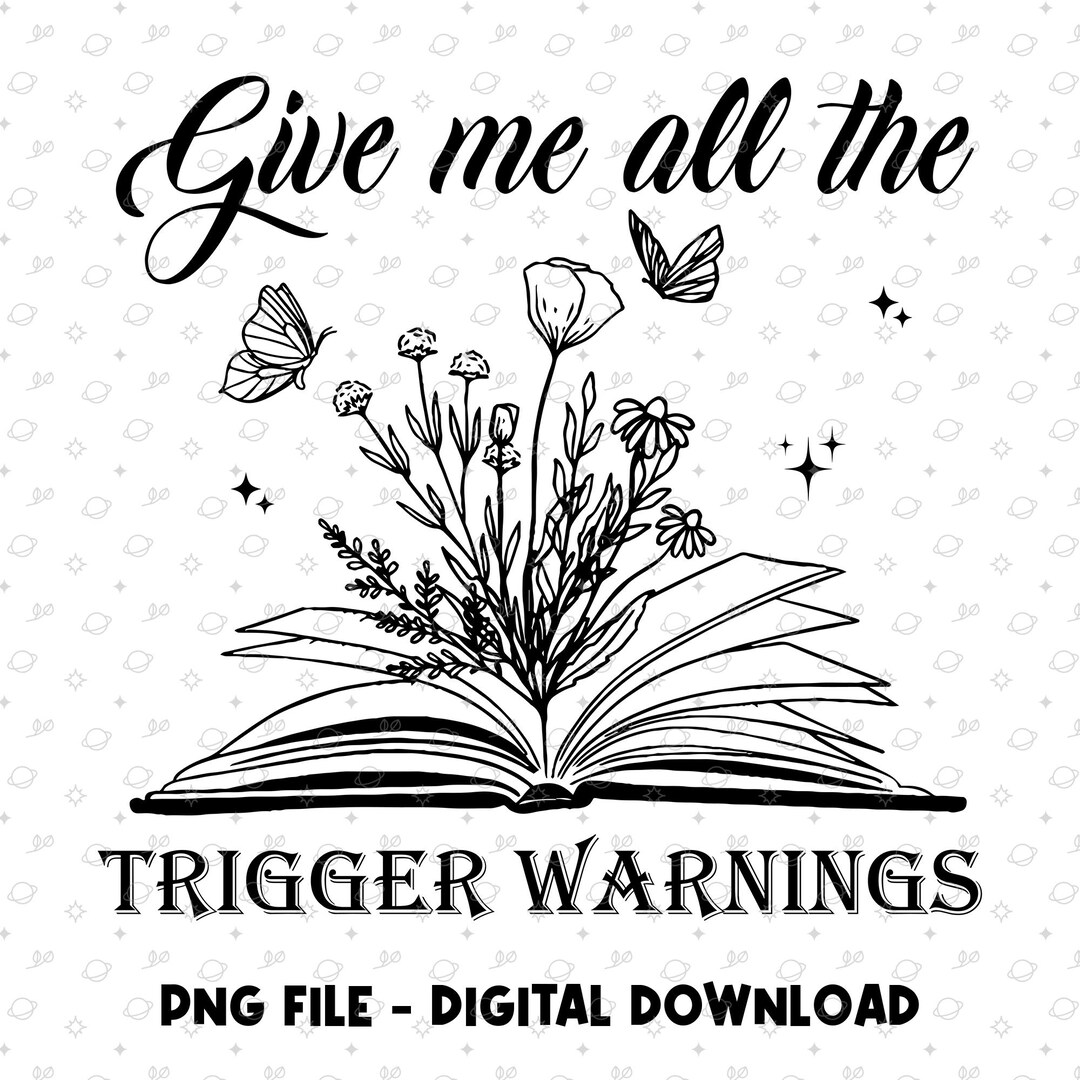 Give Me All the Trigger Warnings SVG PNG, Mental Health Quote Clipart ...