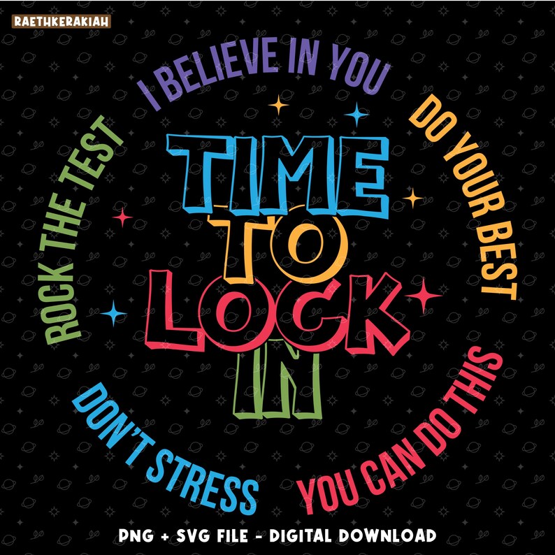 Time to Lock in Test Day Png, Encouragement Svg for Students and ...