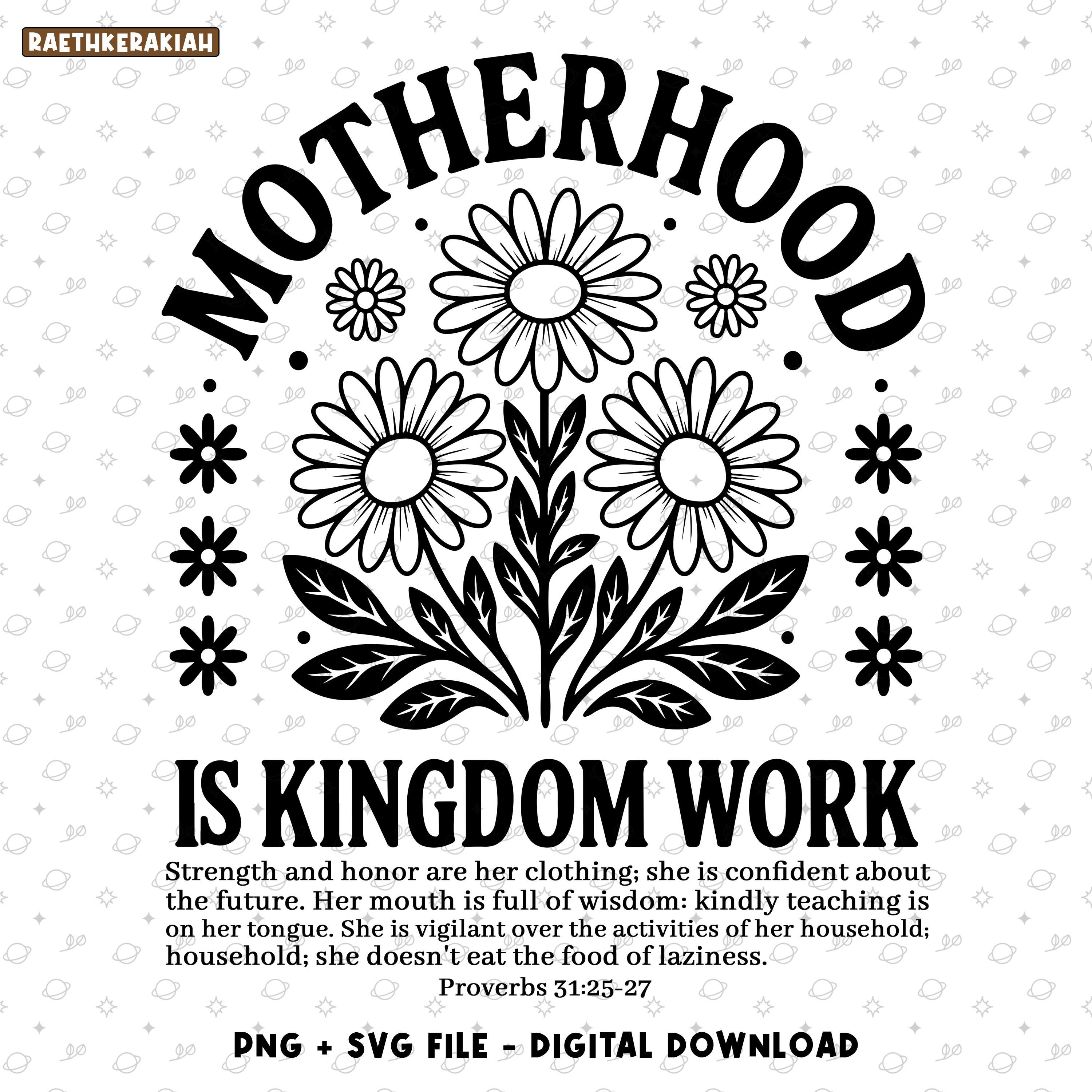 Motherhood is Kingdom Work Png Svg, Mothers Day Png, Christian Mom Gift ...