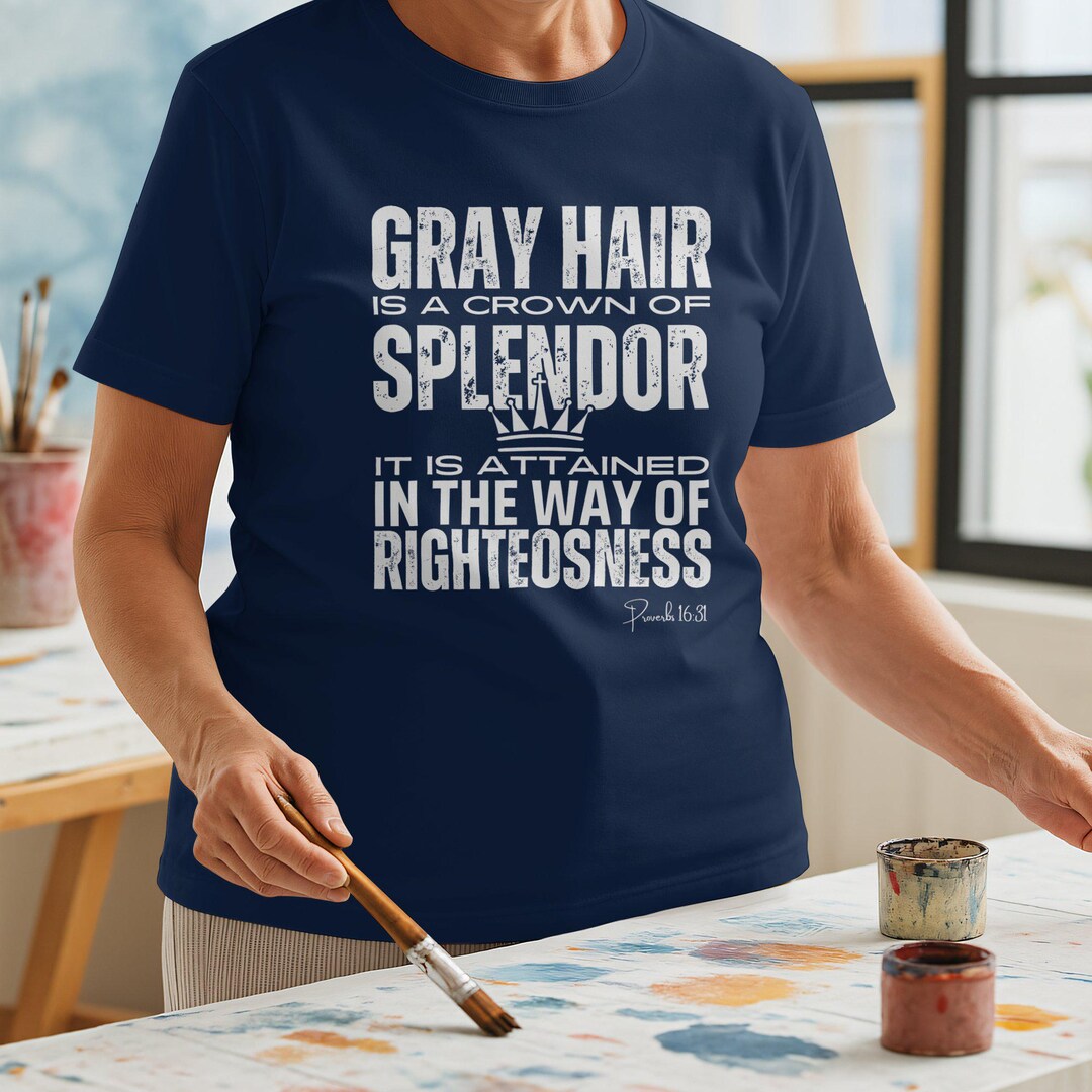 Gray Hair Crown of Splendor Shirt: Christian Bible Verse Gift - Etsy