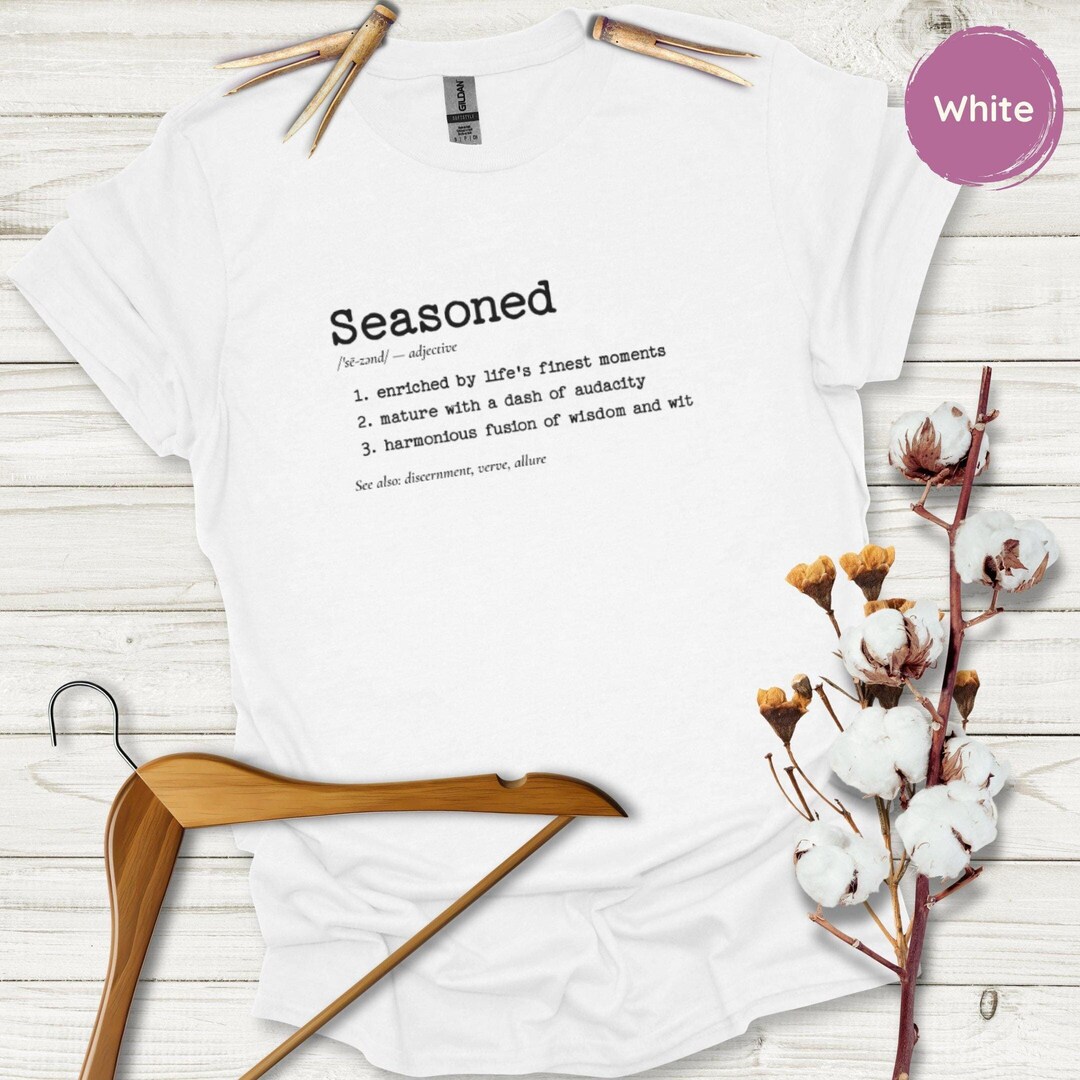 Funny Seasoned Definition Shirts and Gifts for Seniors, Grandma ...