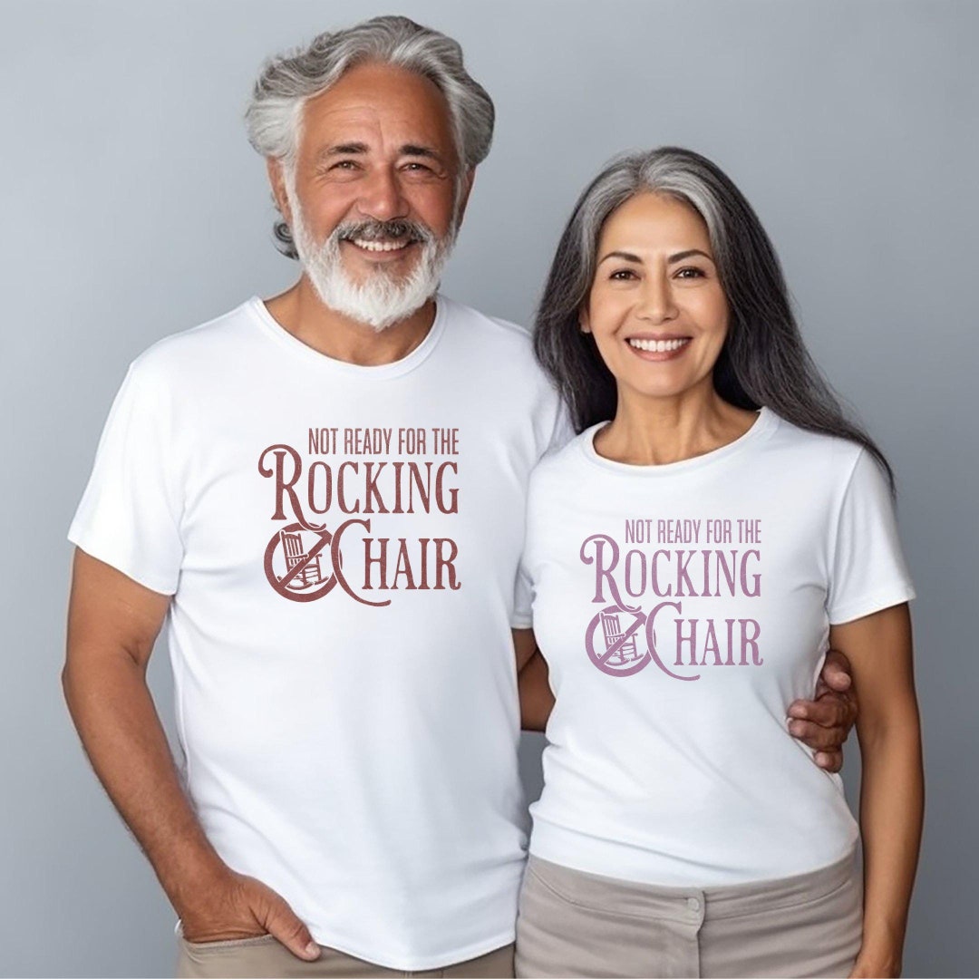 Funny Rocking Chair T-shirt, Not Ready for the Rocking Chair Tee ...