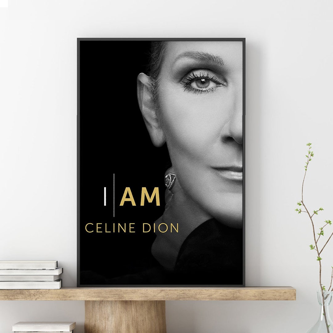 I Am Celine Dion Movie Posters, Canvas Poster Printing, Art Printing ...
