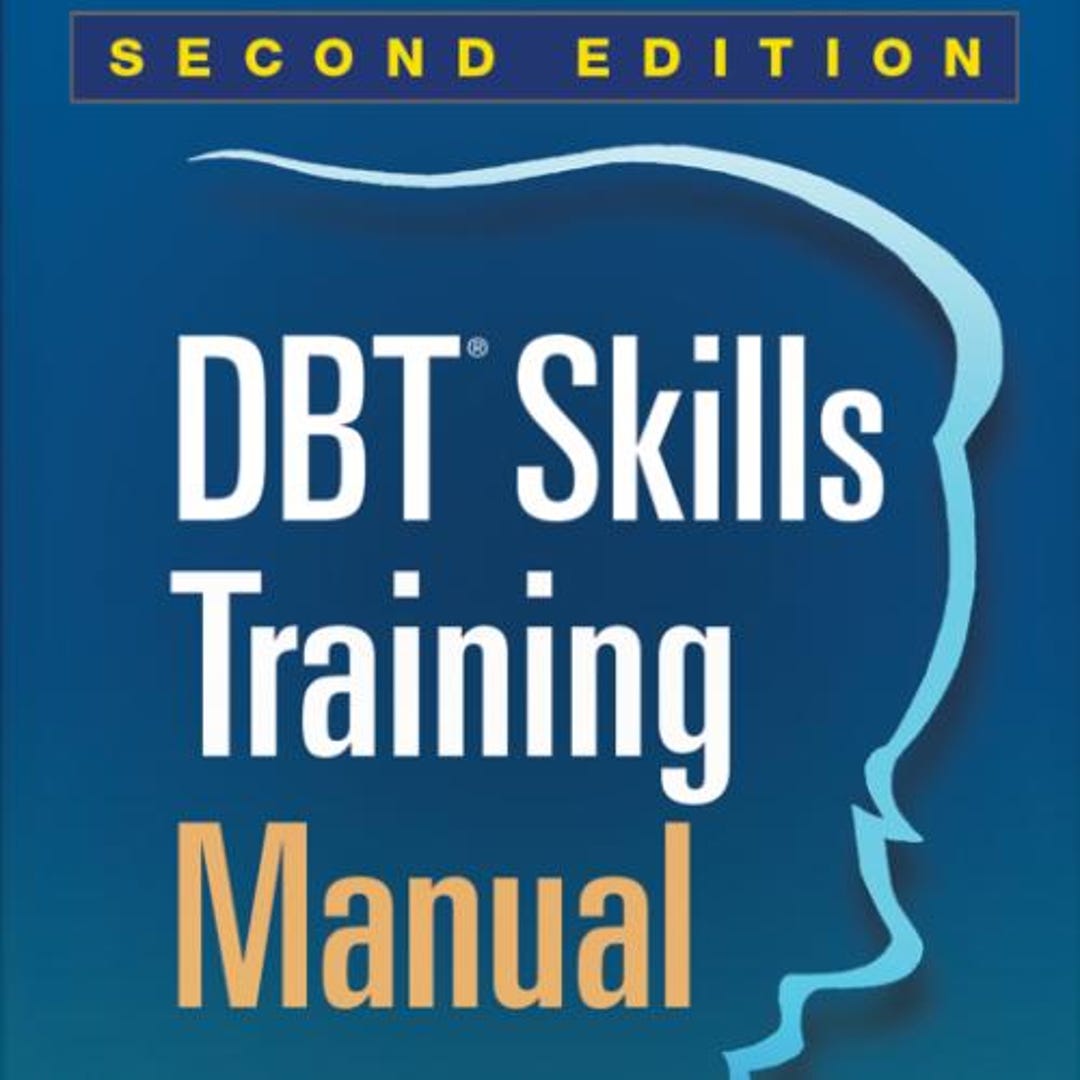 Both DBT Skills Training Manual and Worksheets, Second Edition + DBT ...