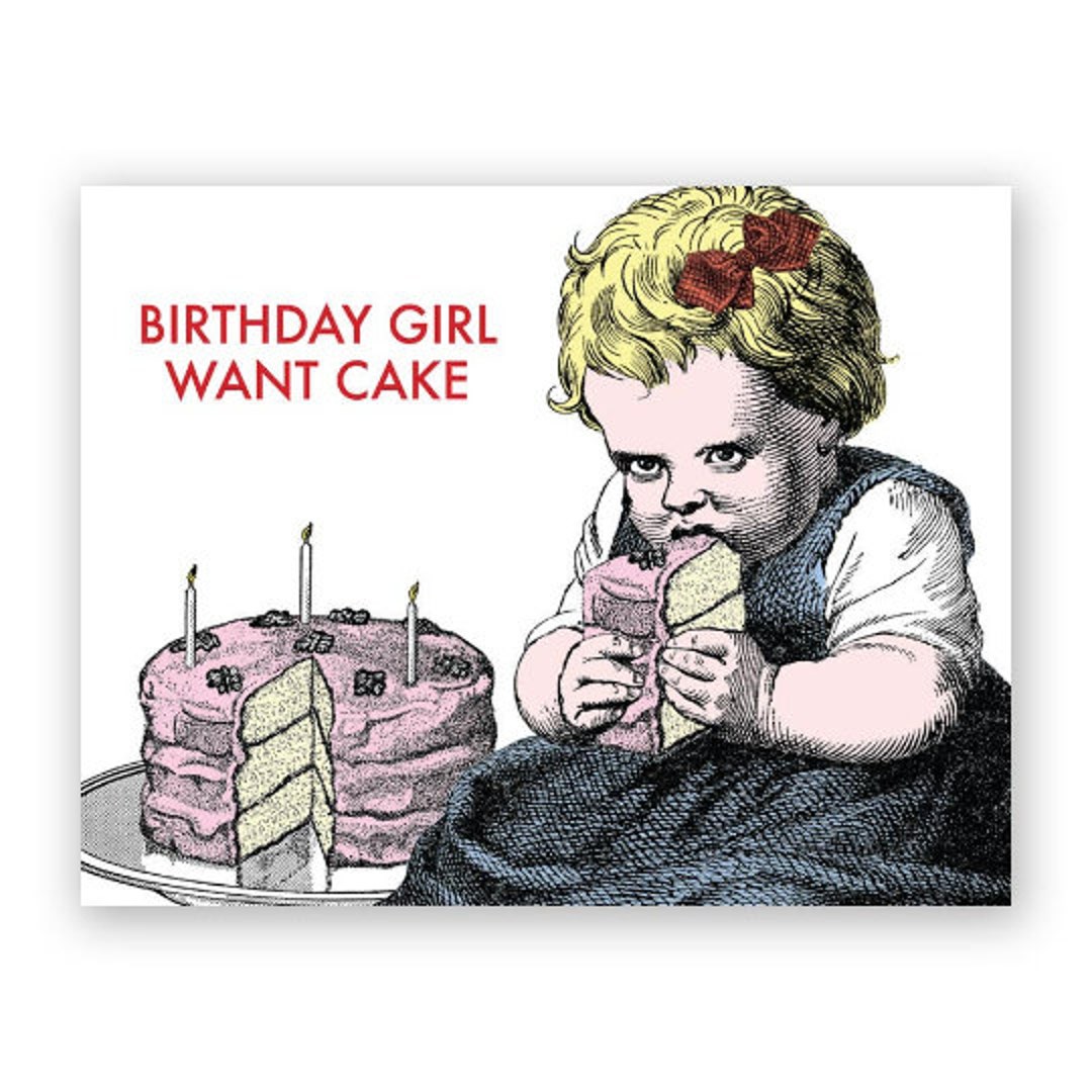 Birthday Girl Want Cake Card - Etsy