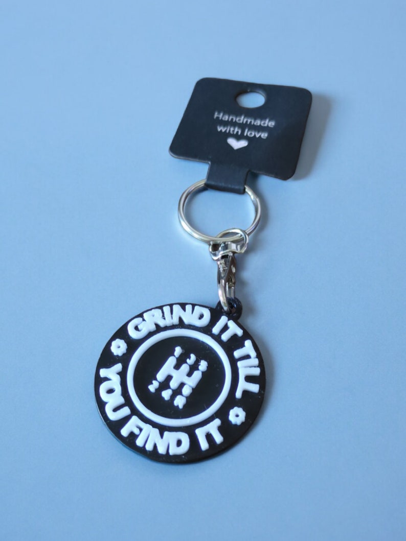 Keychain With 3D Printed 'grind It Till You Find It' Slogan, PLA Black ...