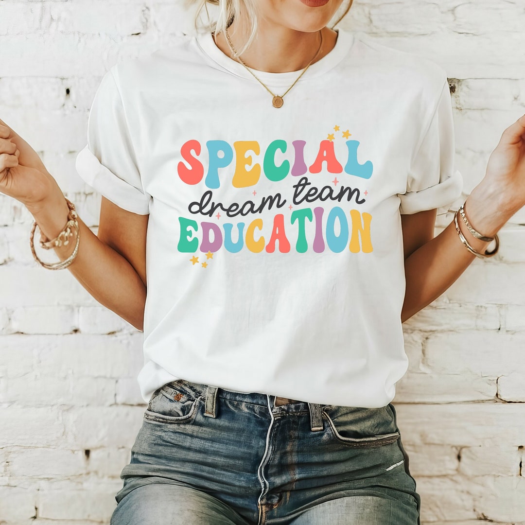 Special Education Dream Team Tshirt,special Education Teacher Tshirt ...