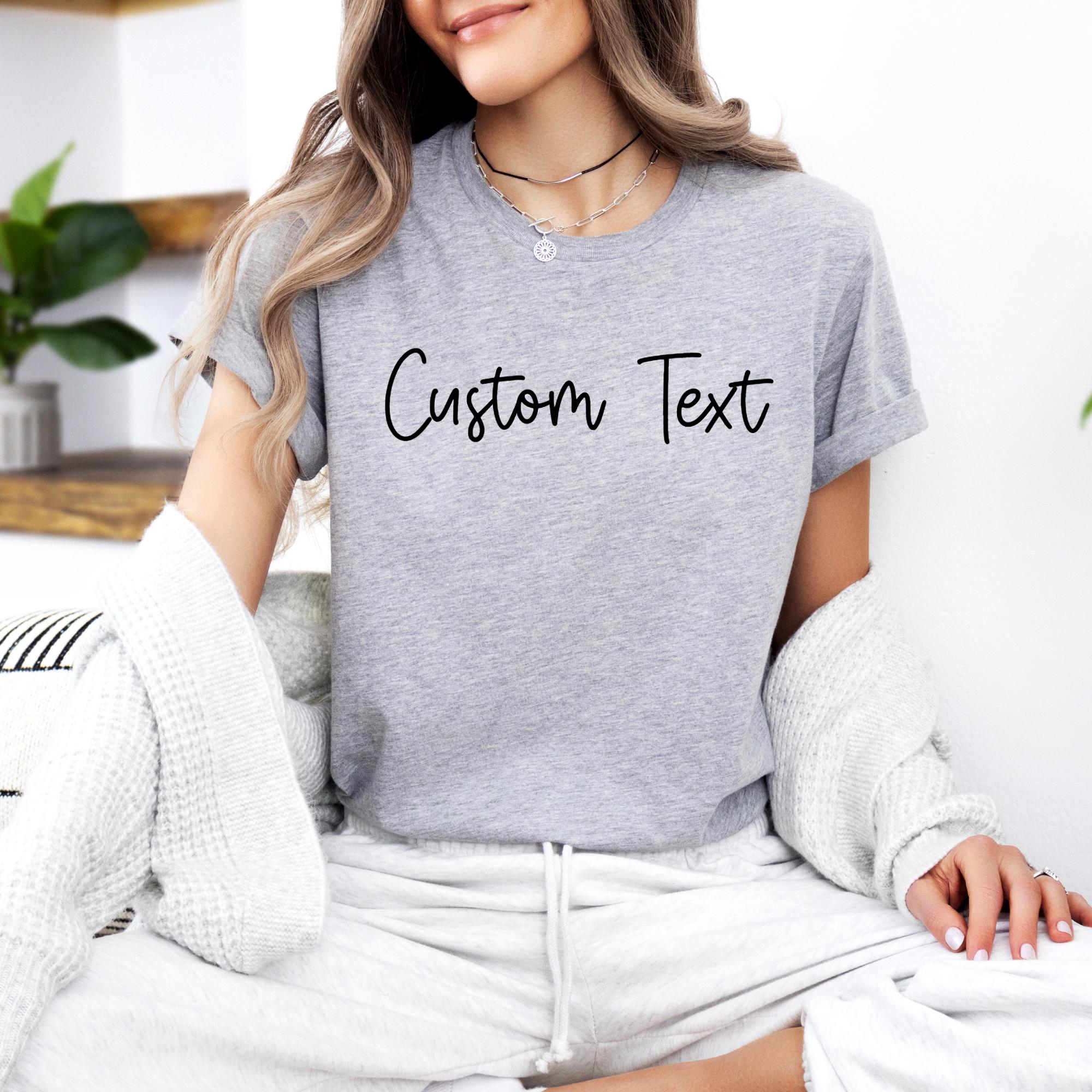 Custom Text T-shirt,personalized T-shirt,add Your Own Text,custom T ...