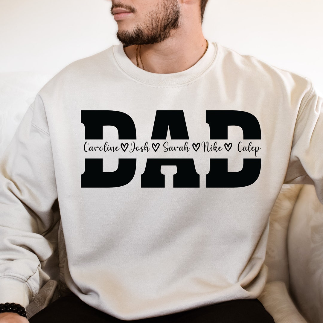 Custom Dad Sweatshirt With Kids Names,personalized Sweatshirt for Dad ...