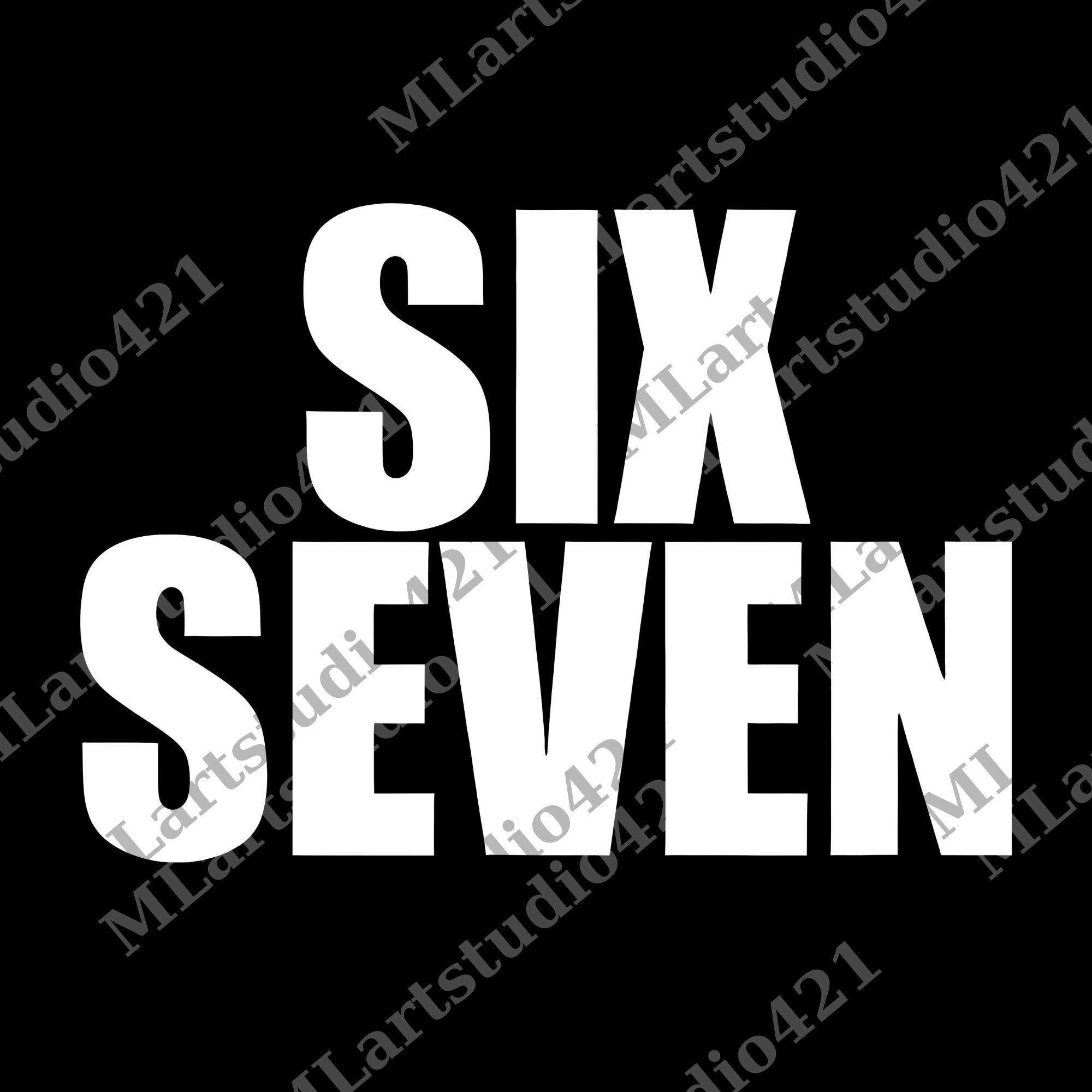 Six Seven Digital, 6 7 Png, Funny Number Meme Png, Viral Tiktok Graphic ...