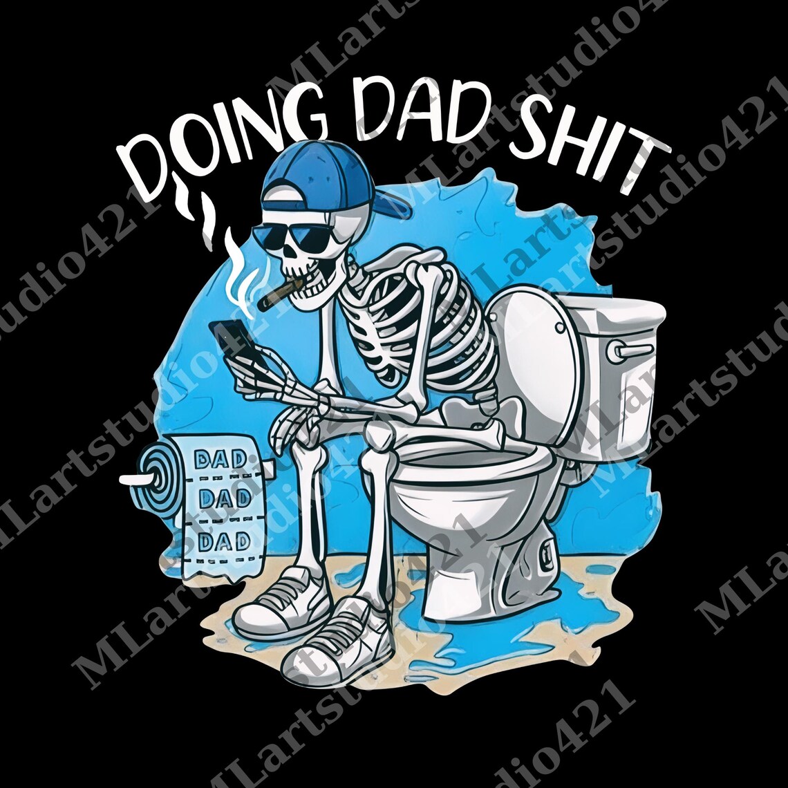 Doing Dad Shit Png, Funny Png for Dad, Dad Always in the Bathroom ...