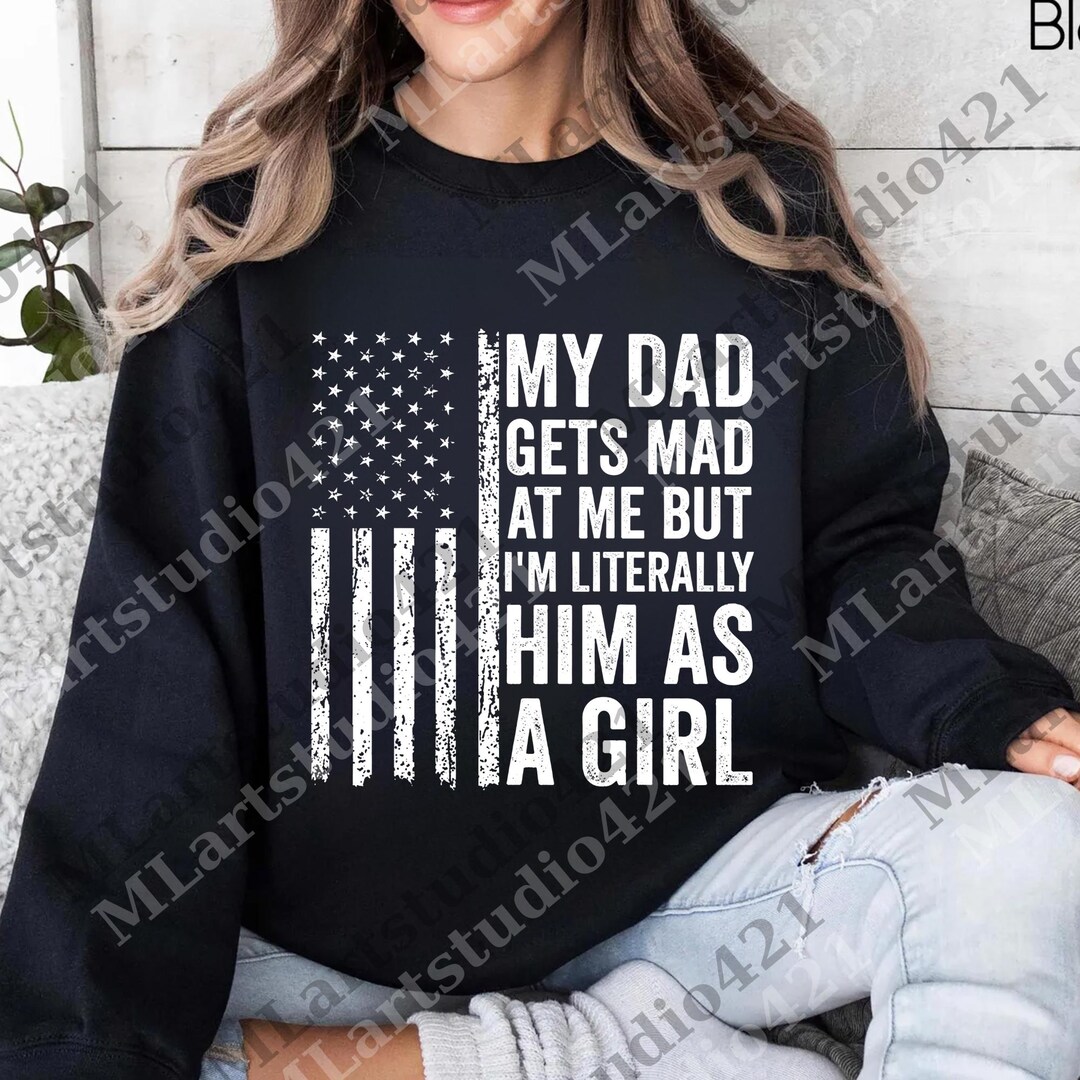 My Dad Gets Mad at Me but I'm Literally Him as A Girl Png, Funny Girl ...