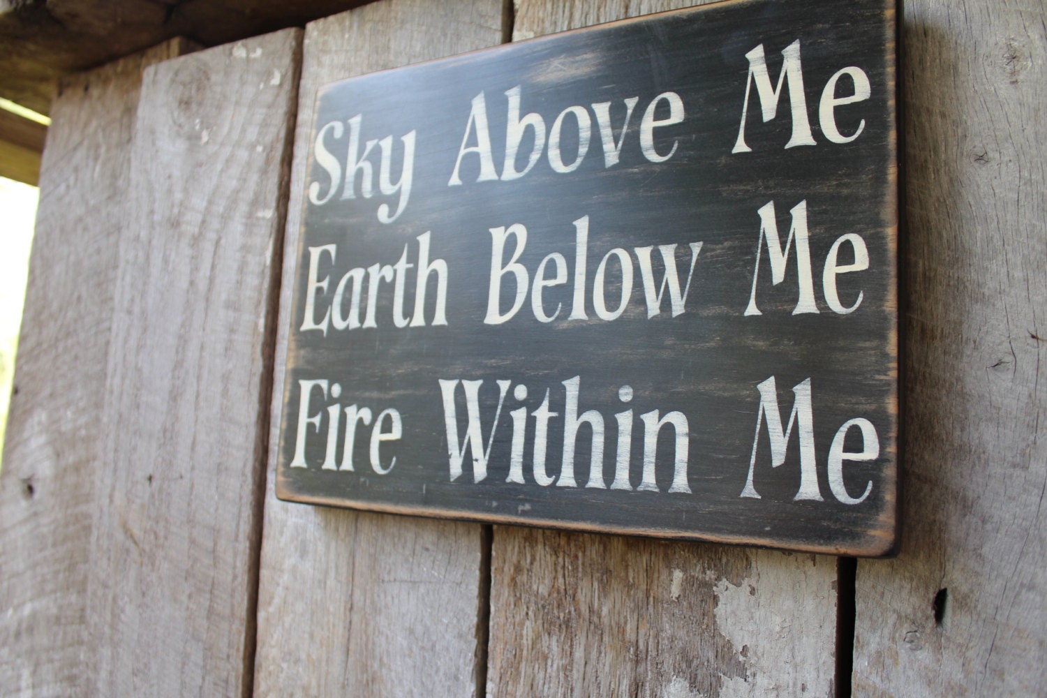 Primitive Wood Sign Sky Above Me Earth Below Me Fire Within Me | Etsy