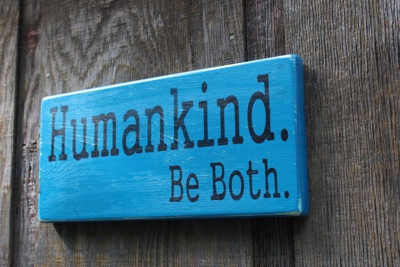Humankind Be Both Wood Sign Primitive Wood Sign Boho Decor - Etsy