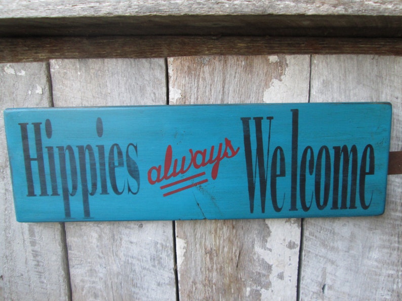 Primitive Wood Sign Hippies Always Welcome Cabin Rustic Hippie | Etsy
