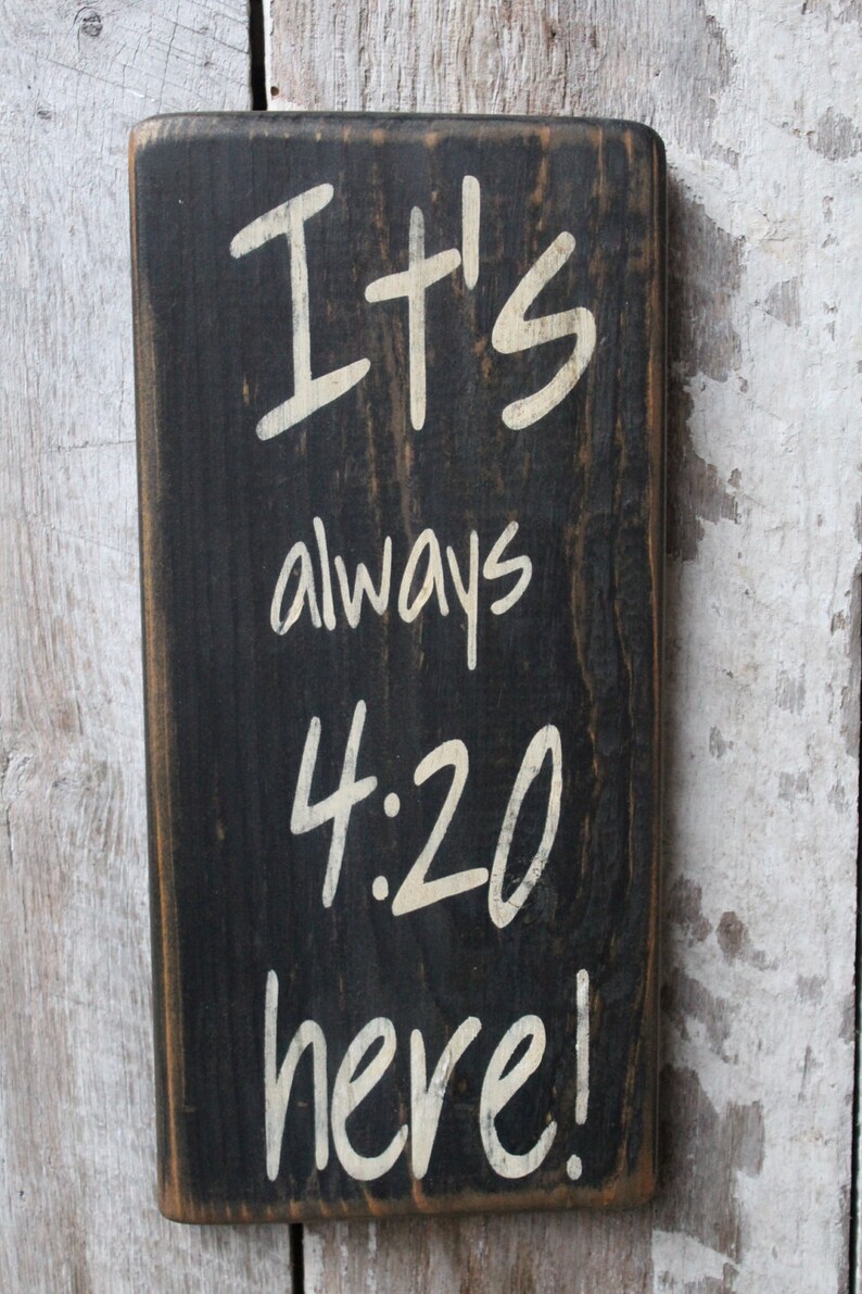 Its Always 420 Here Wood Sign Weed Dispensary Decor 420 - Etsy