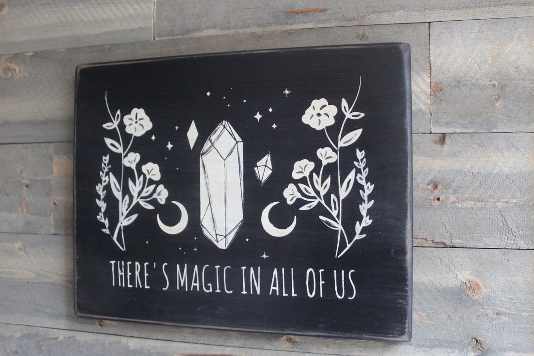 There is Magic in All of Us Wood Sign Witch Sign Wicca Crystals Boho ...
