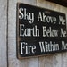 Primitive Wood Sign Sky Above Me Earth Below Me Fire Within Me - Etsy