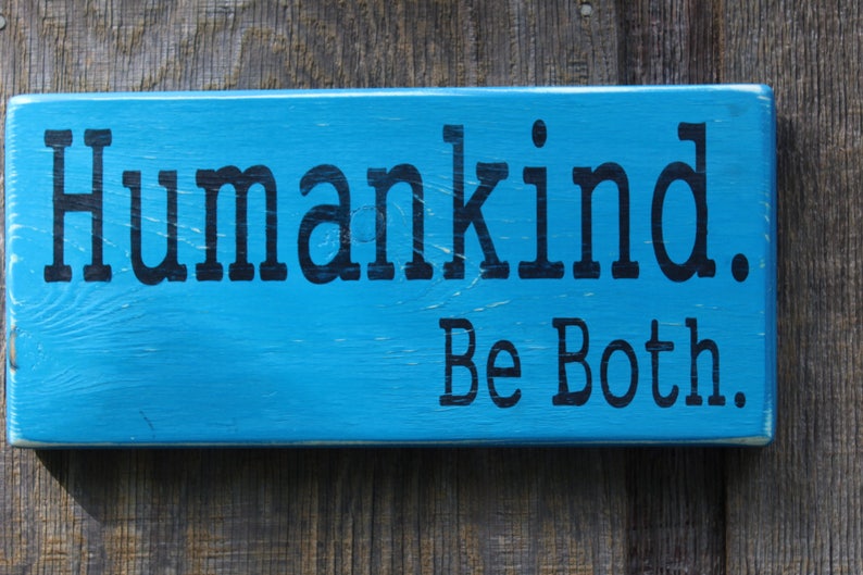 Humankind Be Both Wood Sign Primitive Wood Sign Boho Decor - Etsy