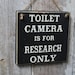 Toilet Camera is for Research Only Wood Sign Funny Wood Sign | Etsy