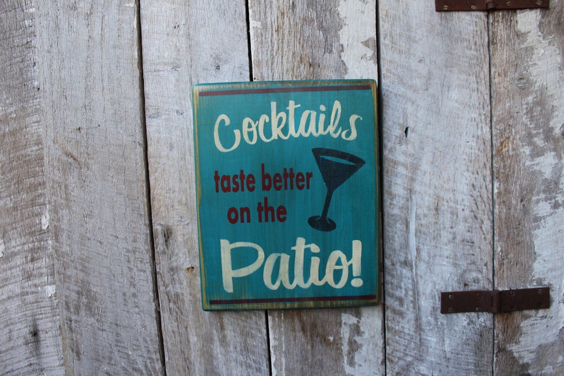 Cocktails Taste Better On The Patio Wood Sign Outdoor Decor Etsy