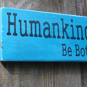 Humankind Be Both Wood Sign Primitive Wood Sign Boho Decor Hippie Decor ...