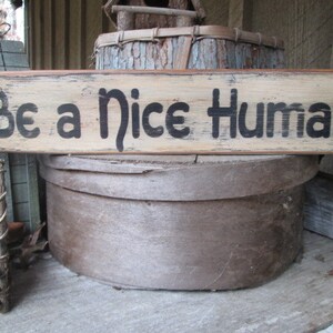 Primitive-wood-sign-be-a-nice-human Wood Sign Primitive Wood - Etsy