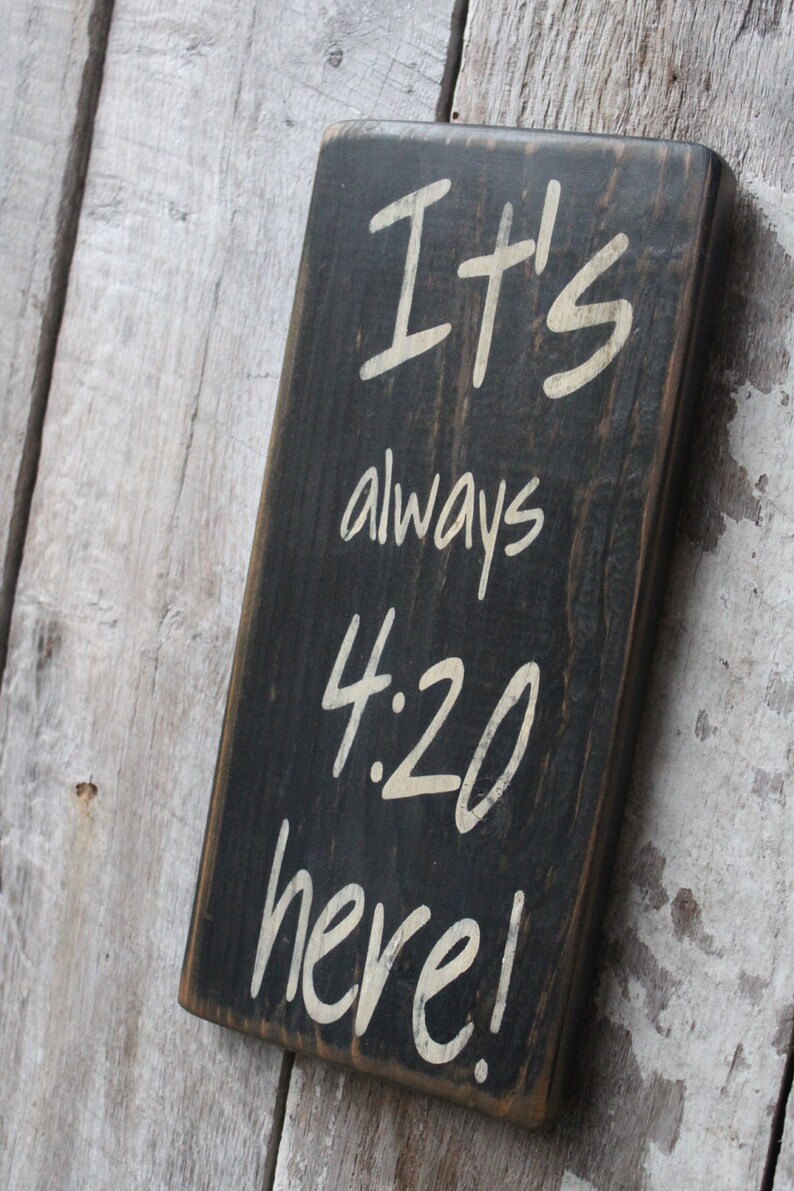 Its Always 420 Here Wood Sign Weed Dispensary Decor 420 - Etsy