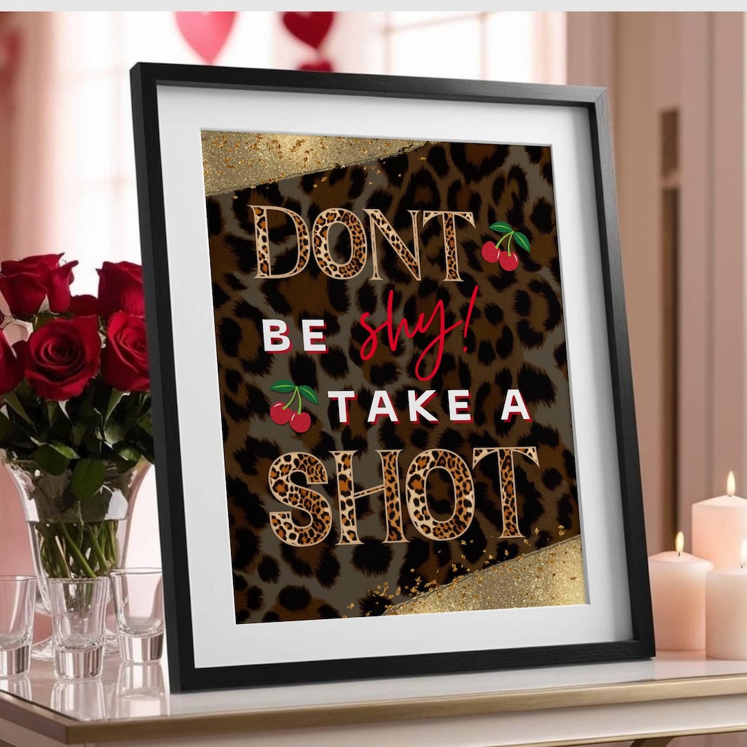 Don't Be Shy Take a Shot Cheetah Print Sign- Editable Entry Fee Leopard ...