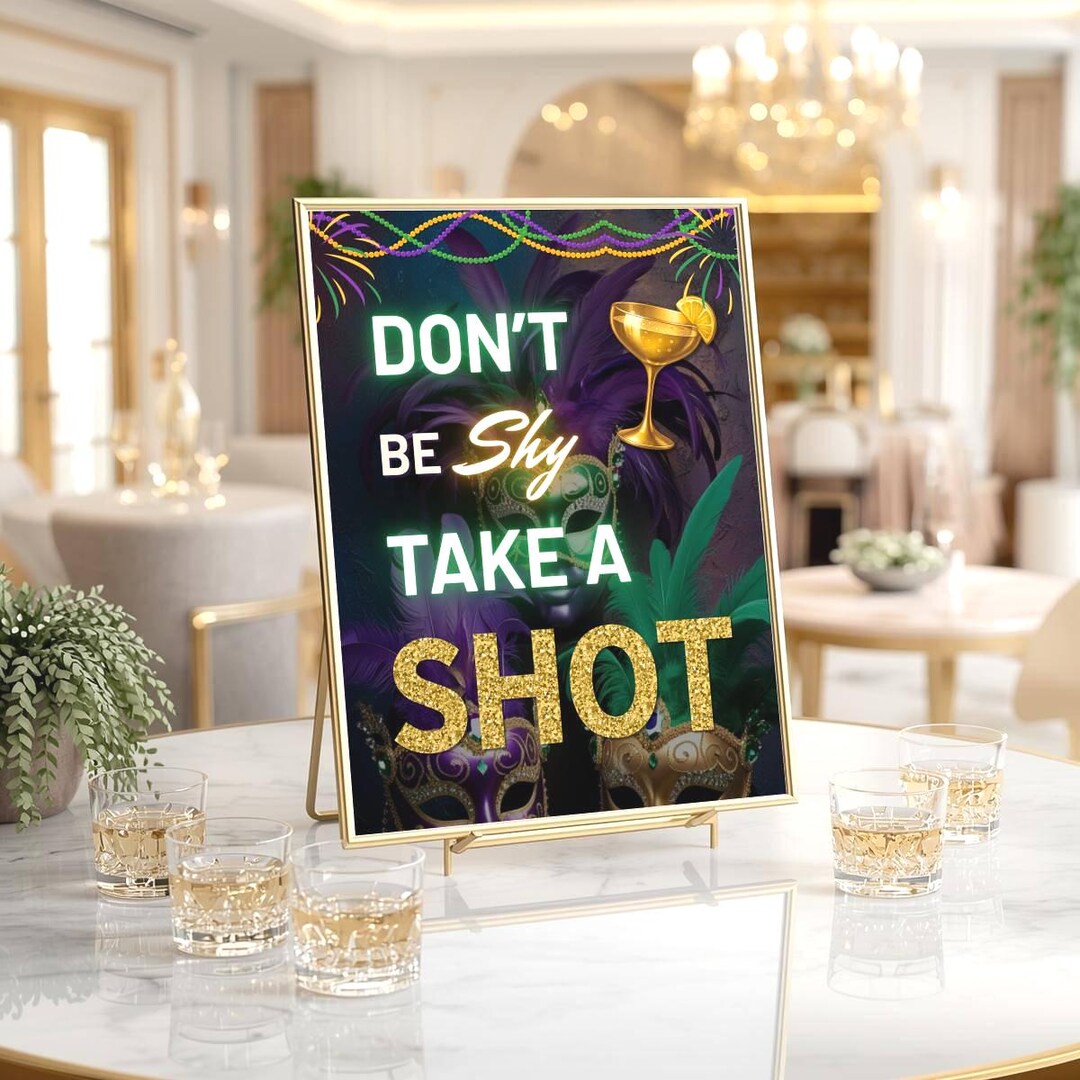 Mardi Gras Don't Be Shy Take a Shot Sign- Printable Entry Fee One Shot ...