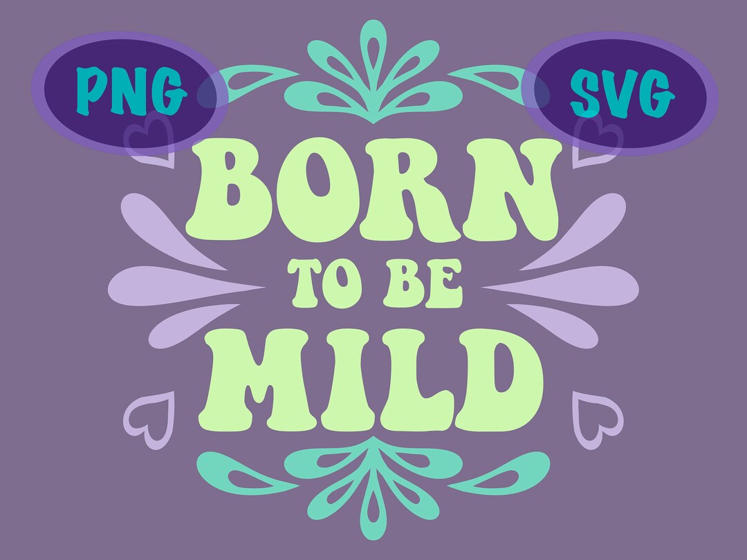 Born to Be Mild Svg, Funny Svg, Slogan Svg, Introvert Svg, Hygge Svg ...